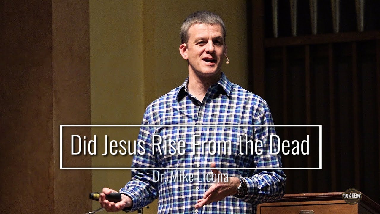 Did Jesus Rise From the Dead? Dr. Mike Licona - YouTube