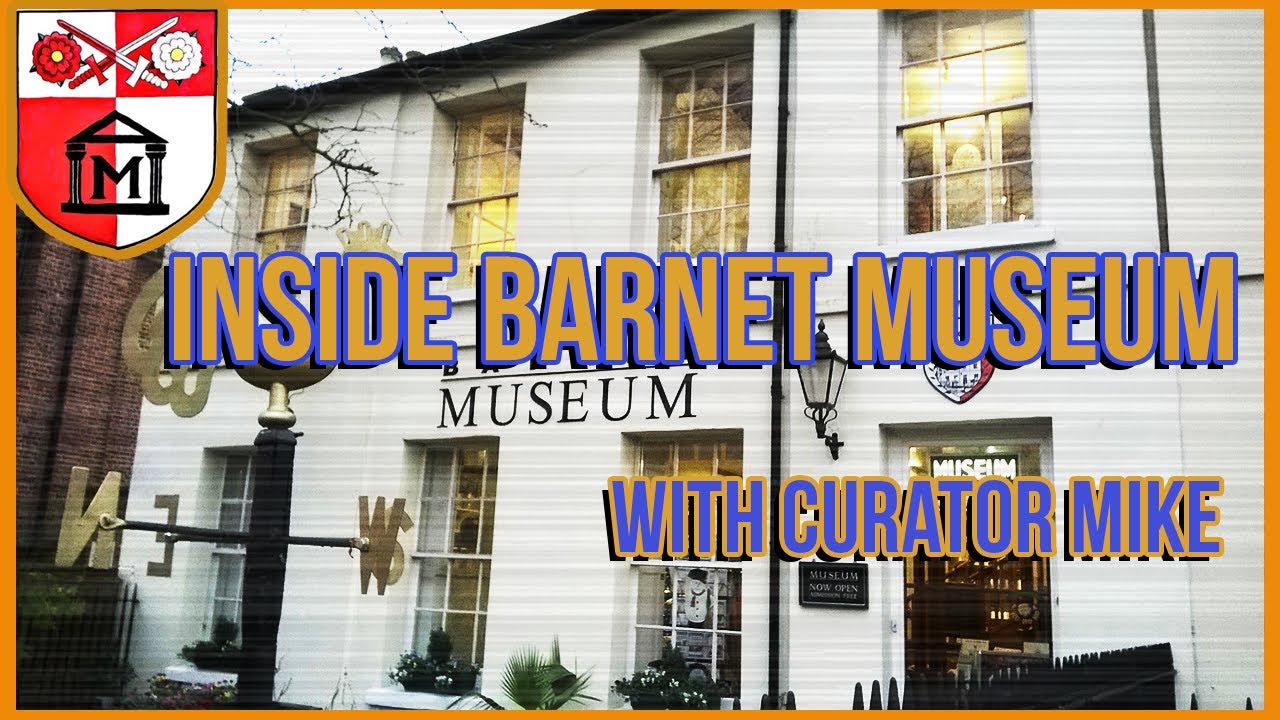 Inside Barnet Museum with Curator Mike - YouTube