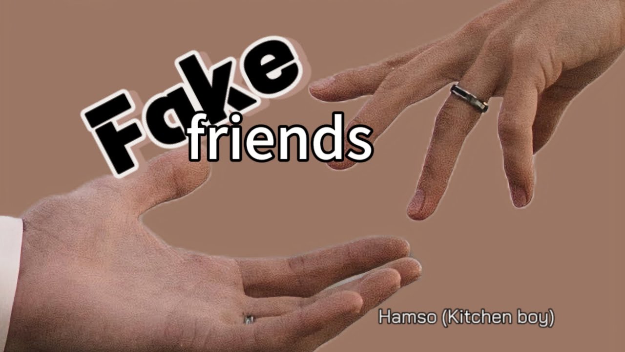 Hamso - Fake friends (LYRIC VIDEO) - YouTube