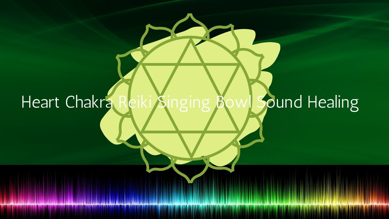 Heart Chakra Reiki Singing Bowls Sound Healing - YouTube