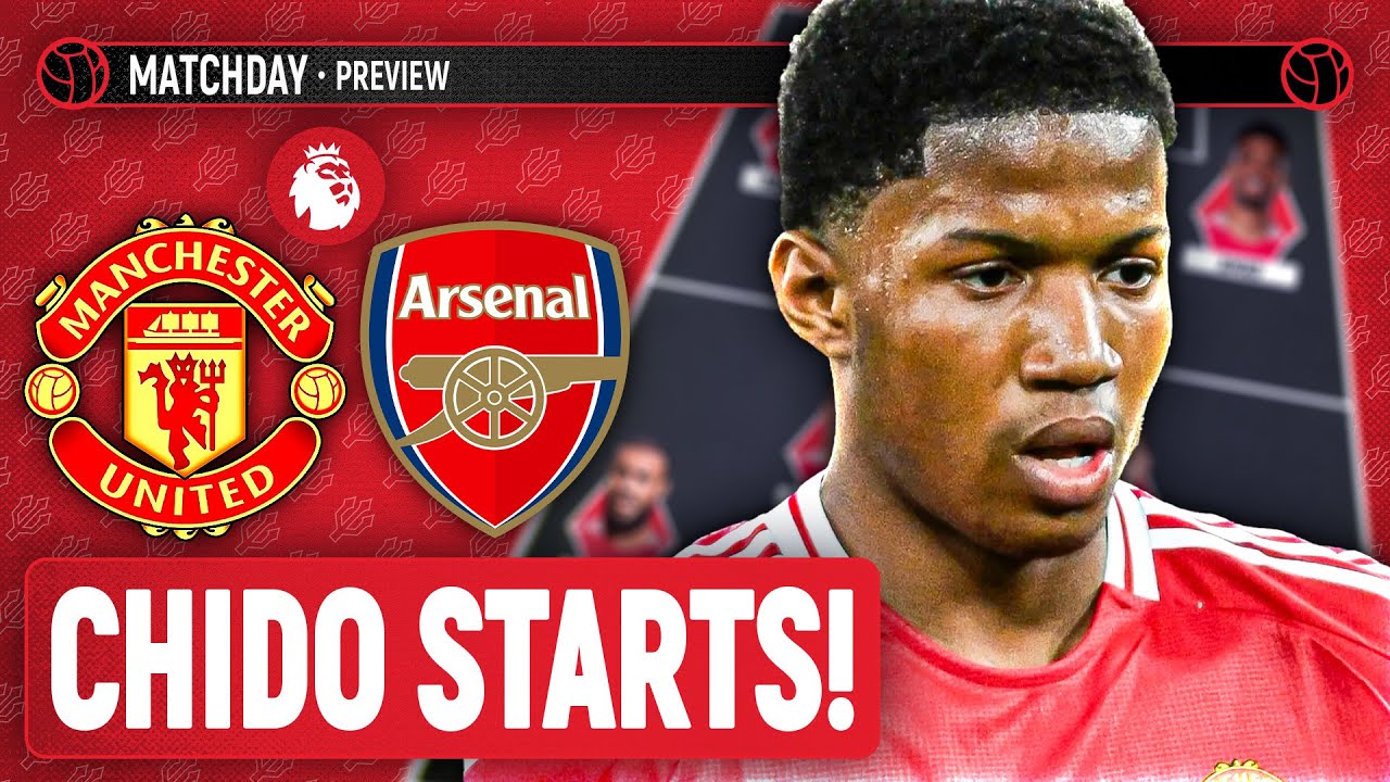 Chido Obi Welcomes Arsenal! | Man United Vs Arsenal | Match Preview ...