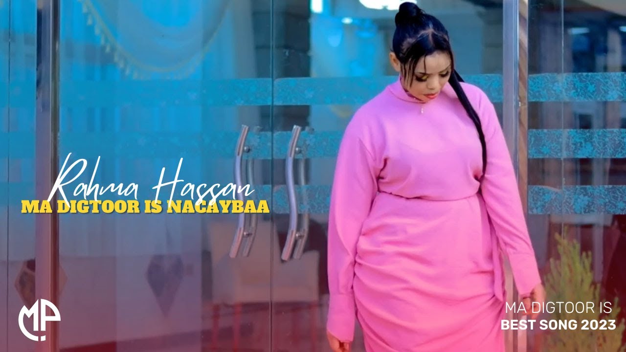 RAHMA HASSAN 2023 | MA DIKTOOR IS NACAYBAA | BEST REMIX SONG - YouTube