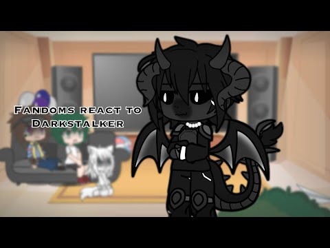 •||Fandoms react to Darkstalker/WoF!||• -WoF, WC, MHA, FNaF- Pt:1/4