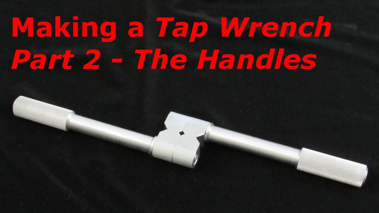 Making a Tap Wrench Part 2: The Handles - YouTube