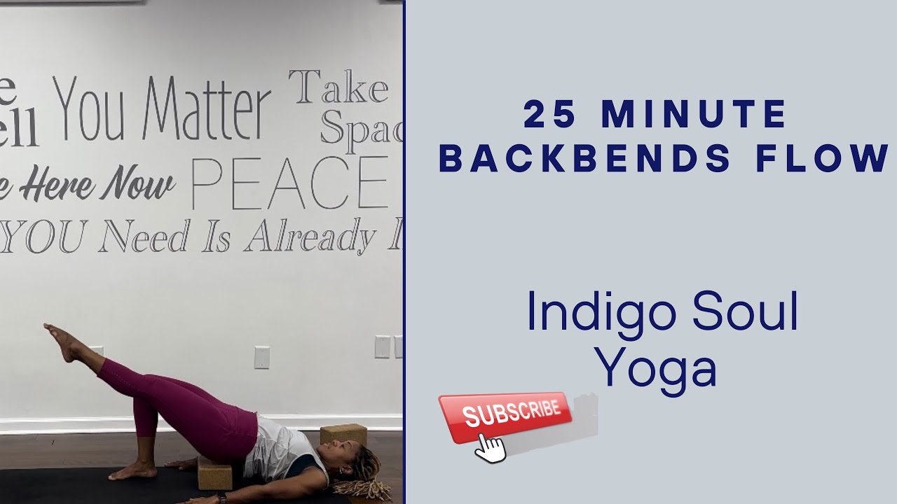25 Minute Backbends Focused Flow - YouTube