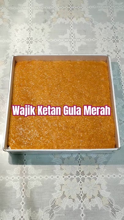 Cara Membuat Wajik Ketan Gula Merah Jajanan Tradisional #wajikketan #cooking #kuetradisional # ...