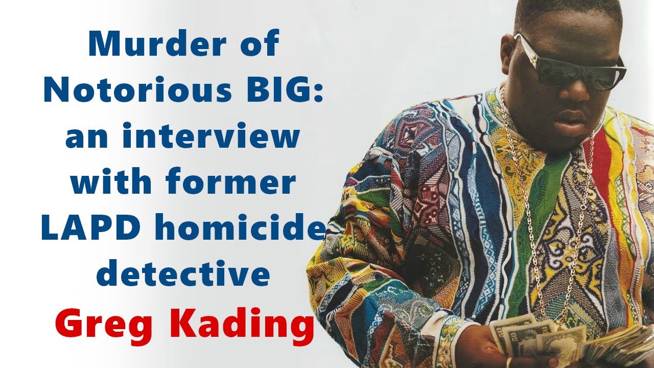 Murder of Notorious BIG: an interview with former LAPD homicide ...