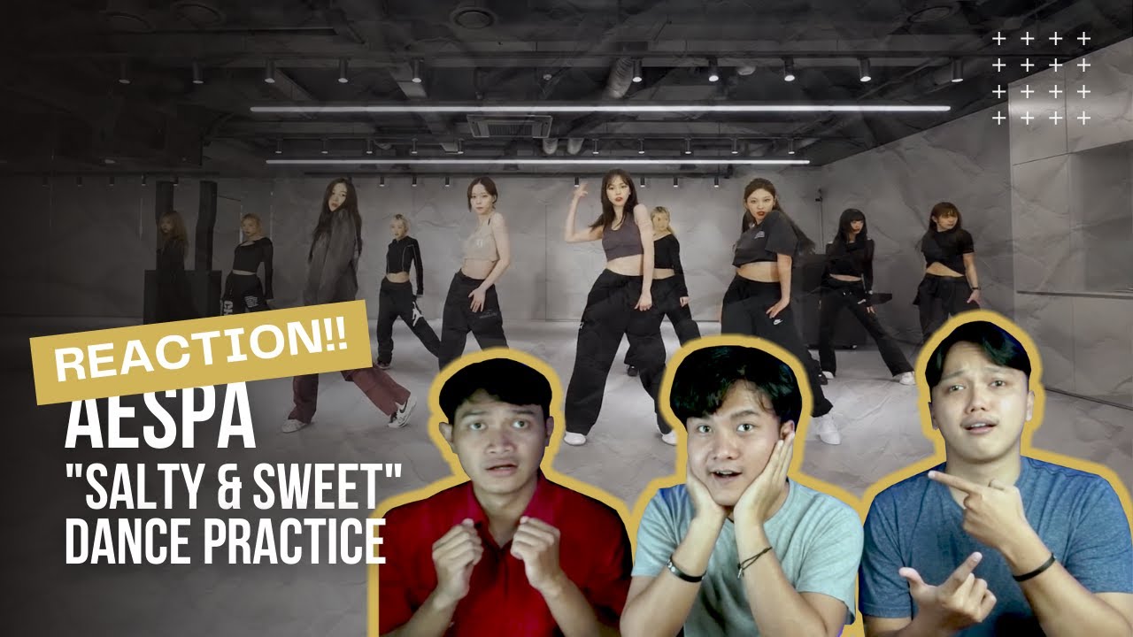 aespa "Salty & Sweet" Dance Practice (Short Ver.) REACTION!! BANG BANG ...