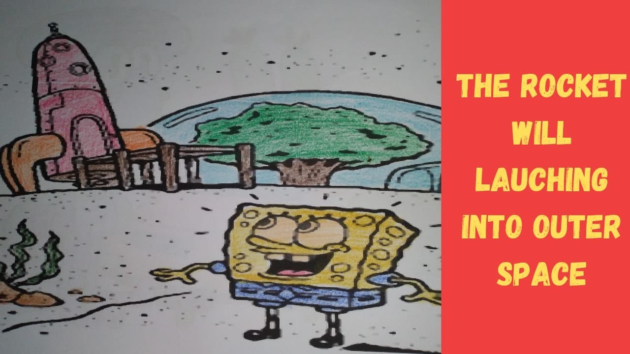 SPONGEBOB COLORING | THE ROCKET WILL LAUNCHING INTO SPACE. eps 82 - YouTube