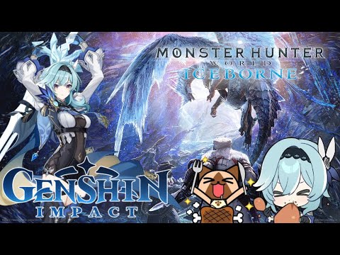 Monster Hunter World Iceborne x Genshin Impact feat. Eula(Character ...