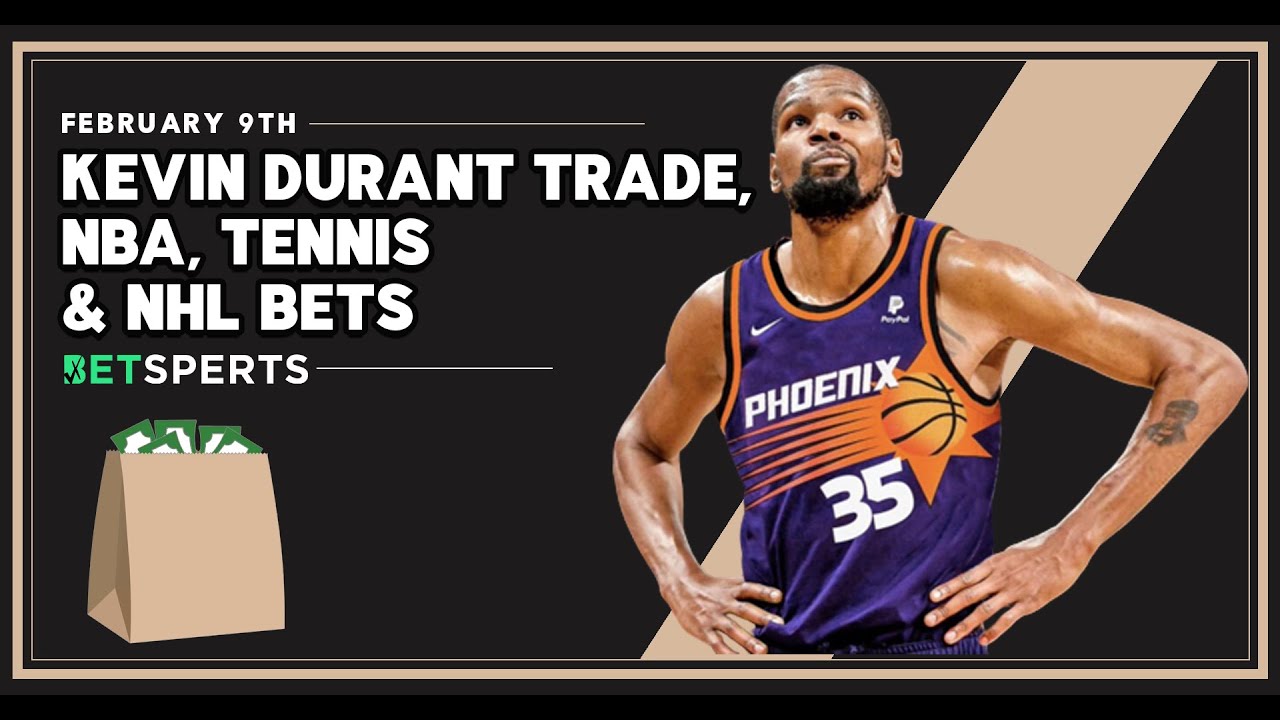 Kevin Durant Trade, NBA, Tennis & NHL Bets for 2-9 - YouTube