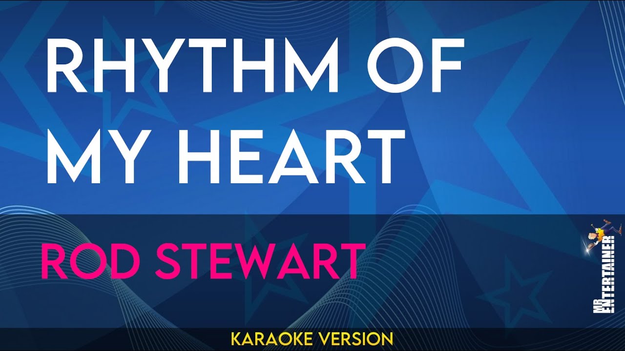 Rhythm Of My Heart - Rod Stewart (KARAOKE) - YouTube