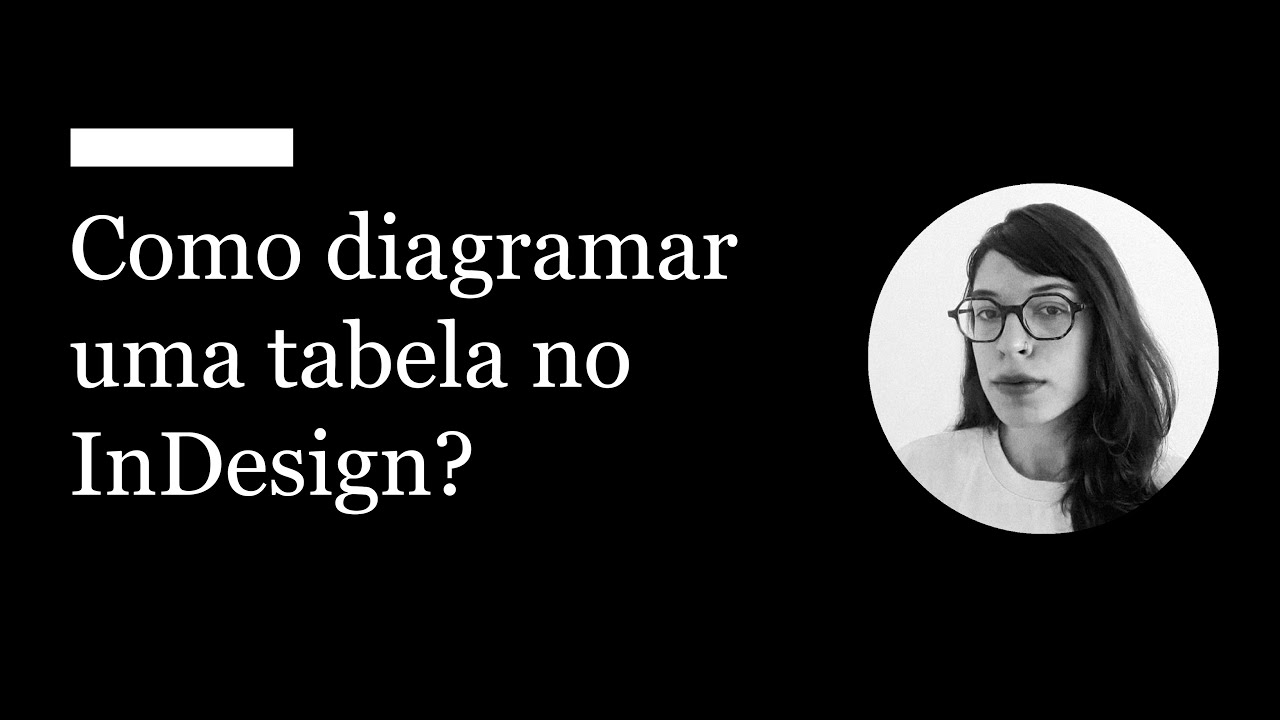 EDUTFPR Aprende | Como diagramar uma tabela no InDesign? - YouTube