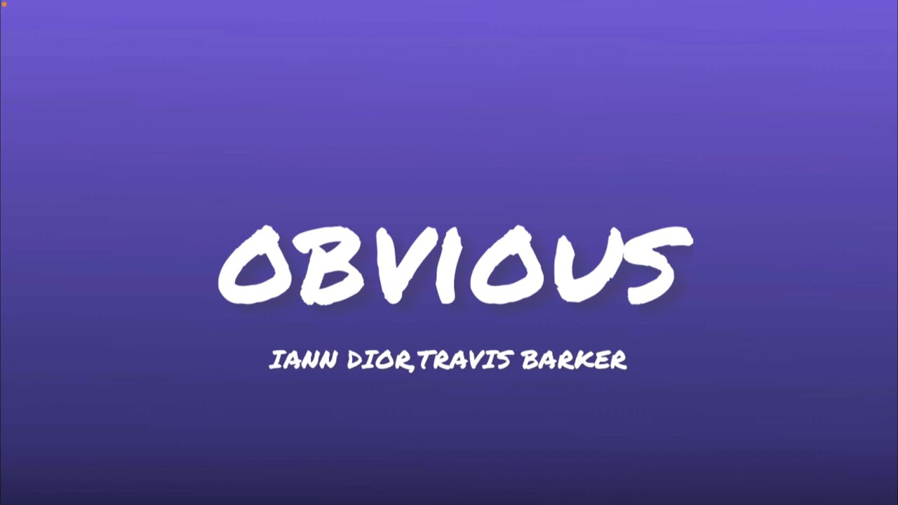 Iann Dior & Travis Barker - Obvious (Lyrics) - YouTube Music
