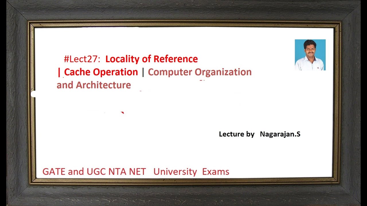 #Lec27 Locality of Reference | Cache Operation | Computer Organization ...