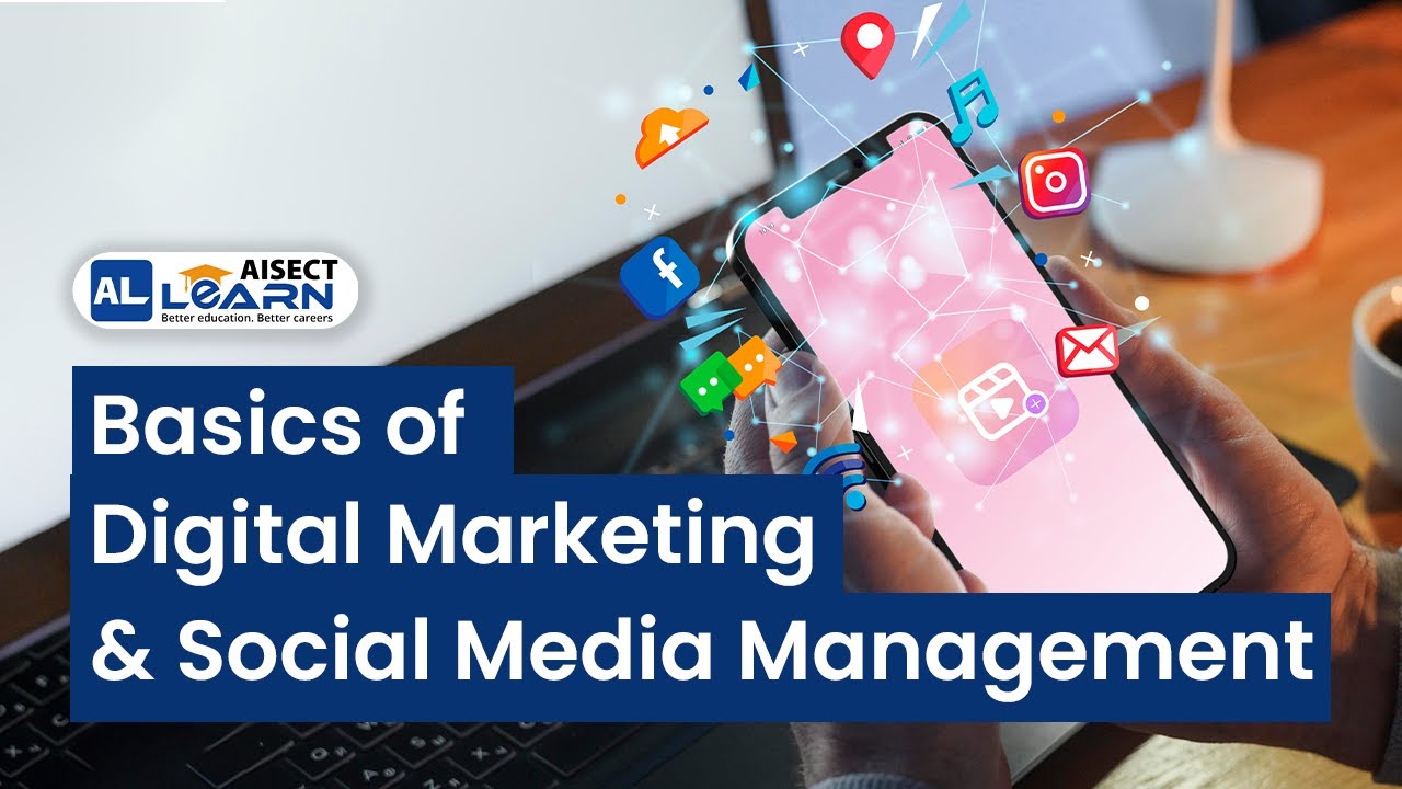Basics of Digital Marketing & Social Media Management | Course Overview ...