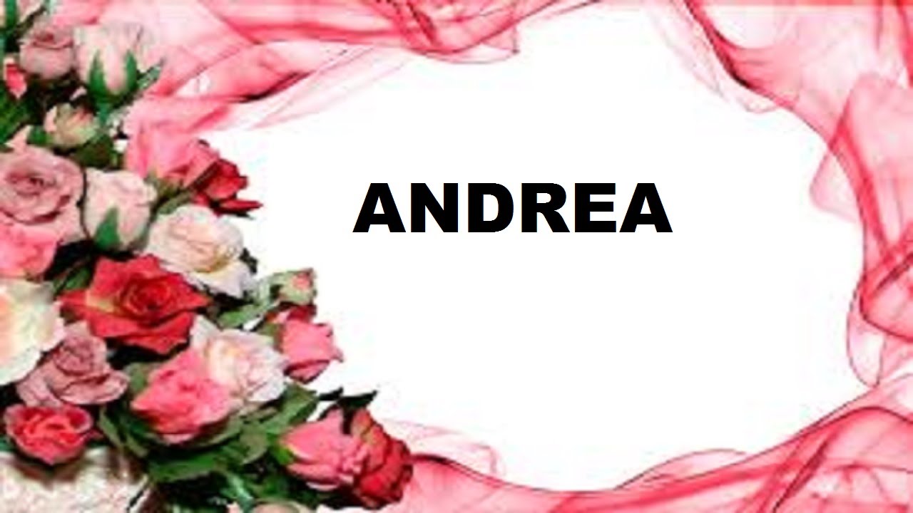 Andrea Significado e Origem do Nome - YouTube