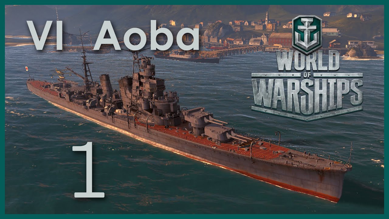 World of Warships (CBT) Ep1 - T6 Aoba Cruiser - 2 Battles - YouTube