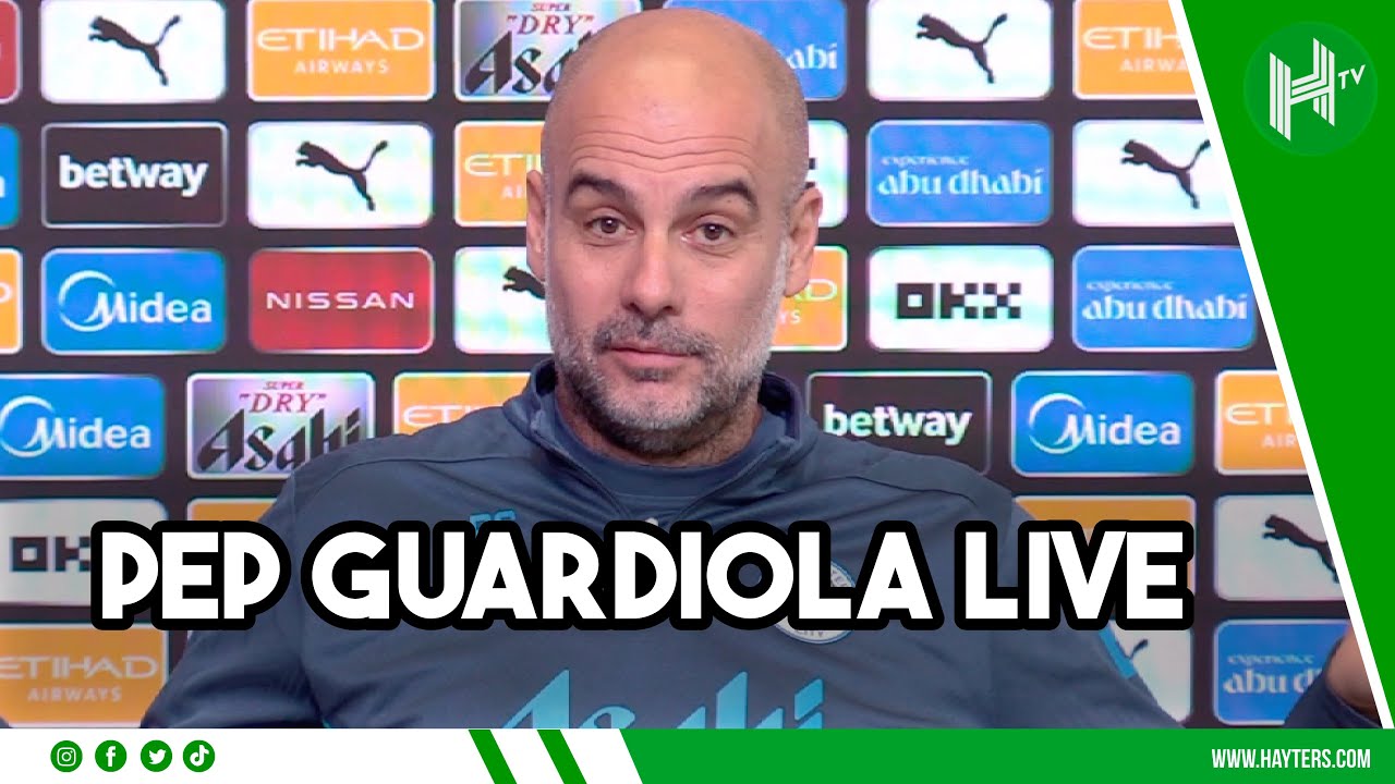 LIVE | Pep Guardiola’s press conference ahead of Manchester City v ...