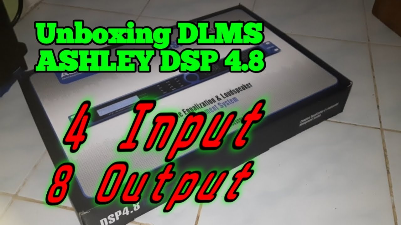 Unboxing DLMS ASHLEY DSP 4.8 - YouTube