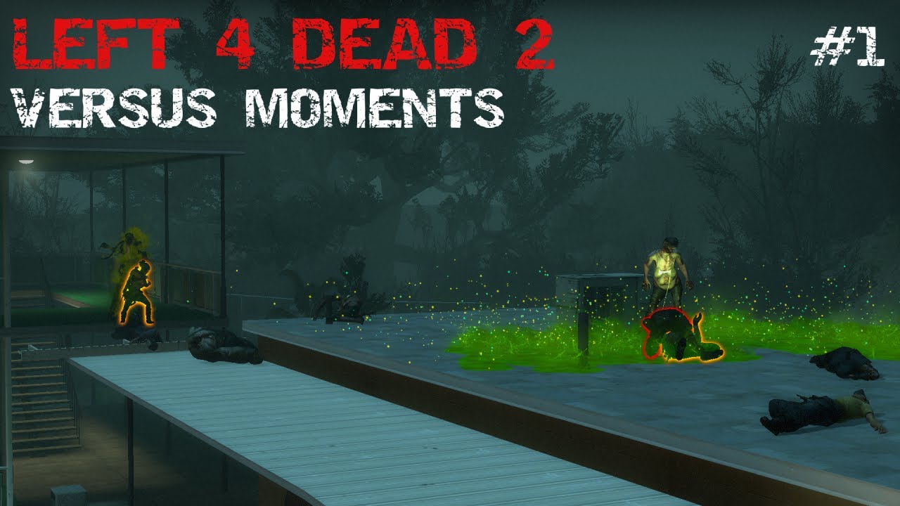 LEFT 4 DEAD 2 | Versus Moments #1 - YouTube