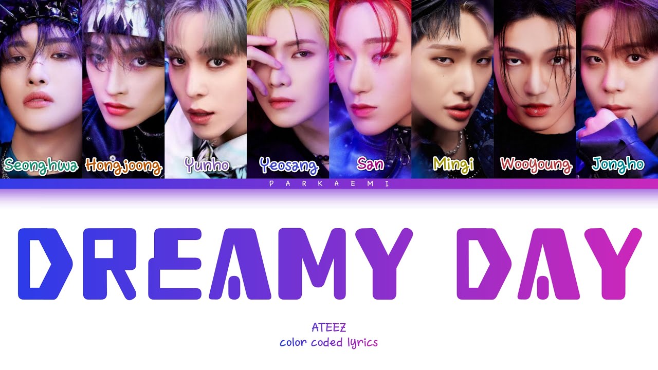 ATEEZ - 'Dreamy Day' (Color Coded Lyrics Han/Rom/Vostfr/Eng) - YouTube