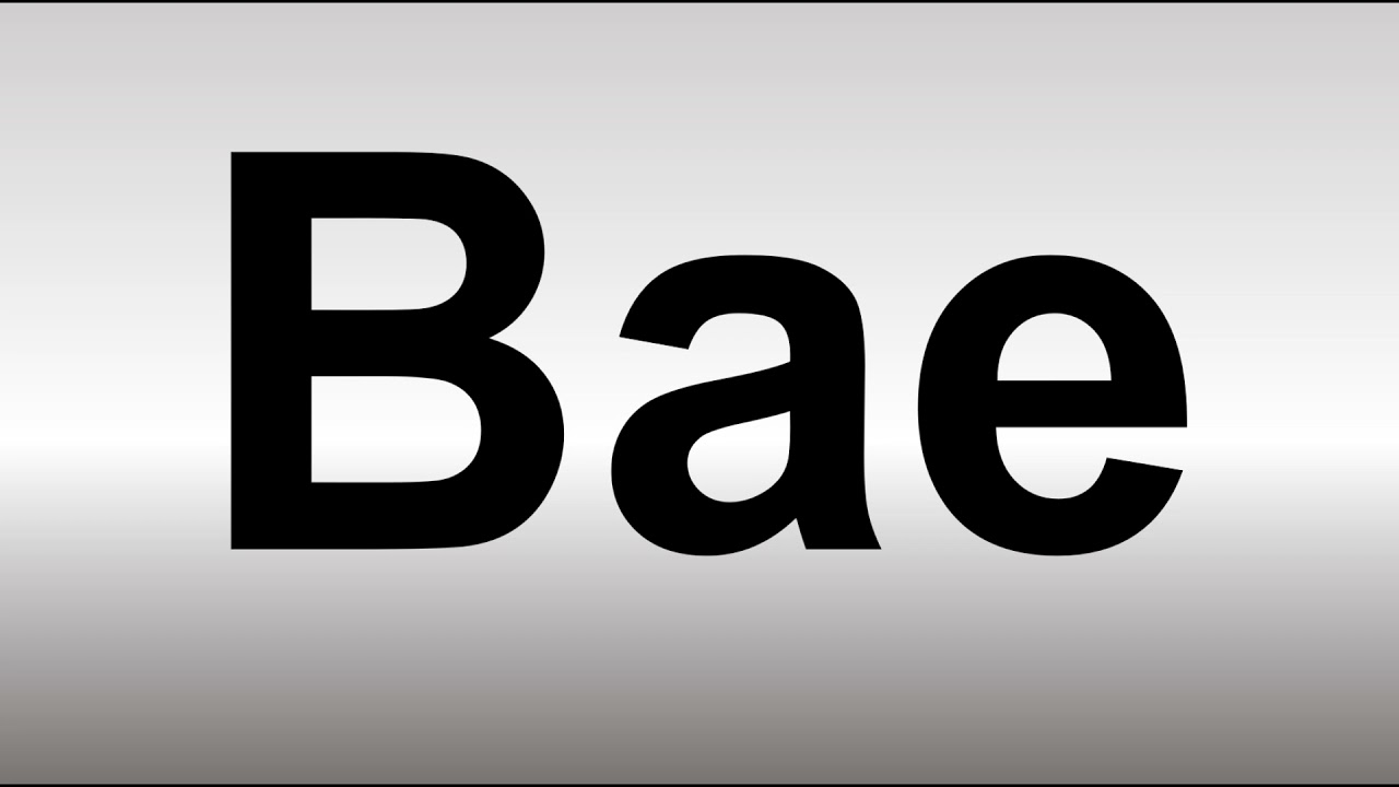 How to Pronounce Bae - YouTube