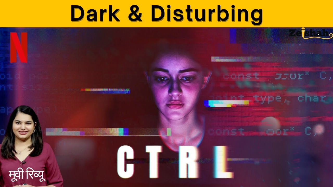 CTRL Film Review | Ananya Panday, Vihaan S, Vikramaditya Motwane ...