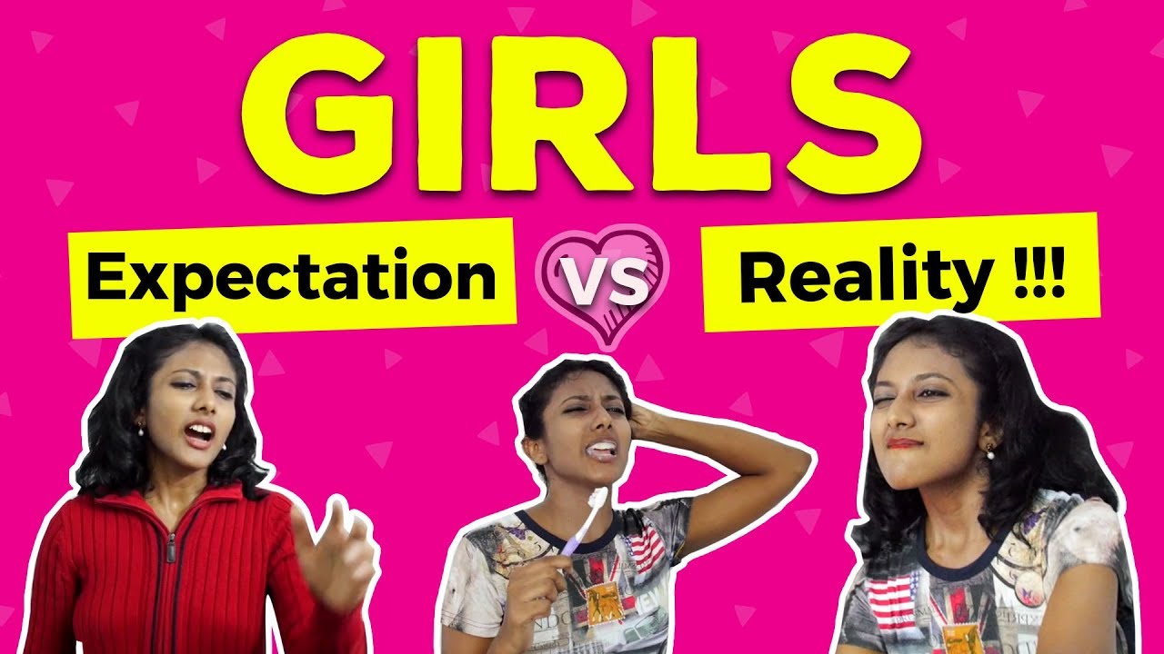 Girls Expectation vs Reality | Break time - YouTube