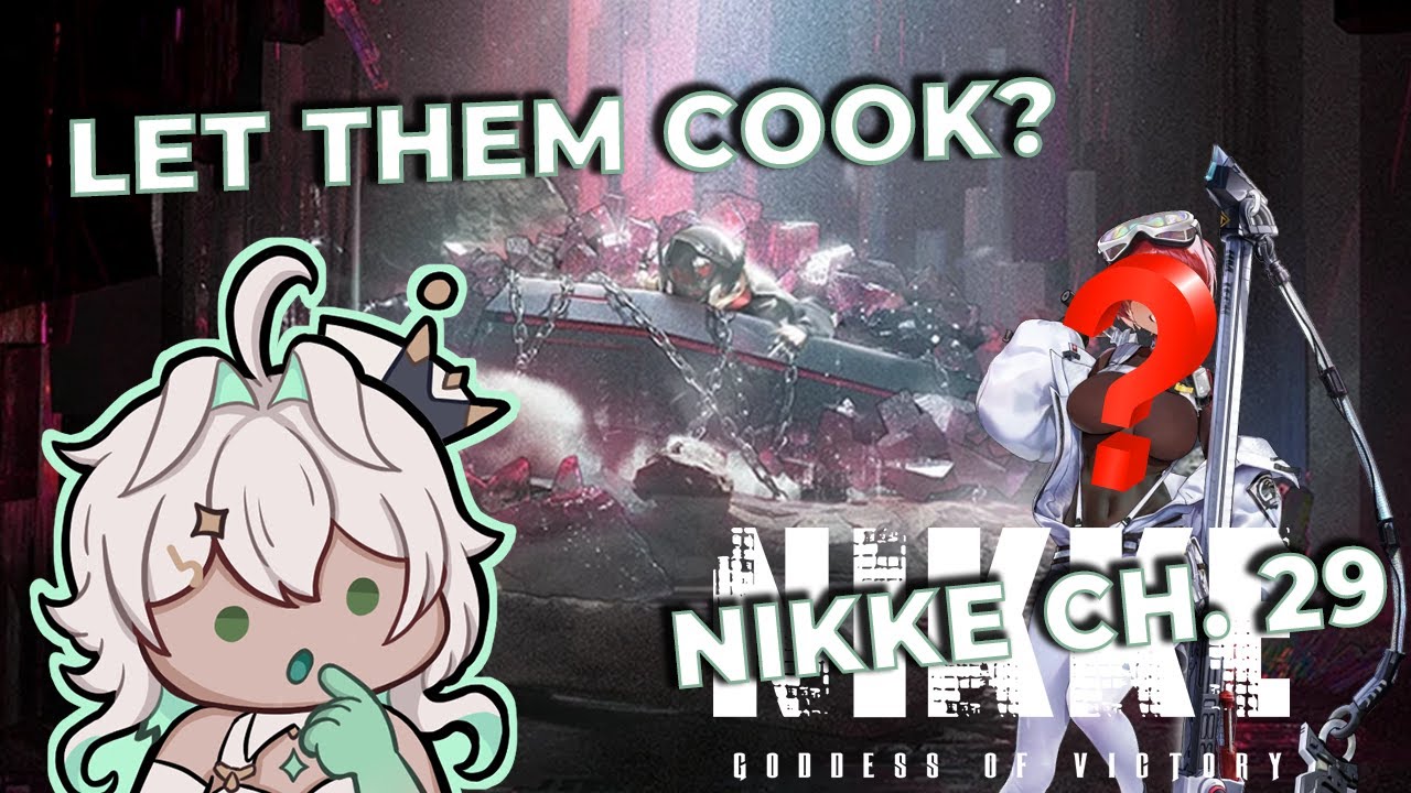 WHERE IS MY HAMMER | FIRST TIME playing NIKKE Ch. 29 | Goddess of ...