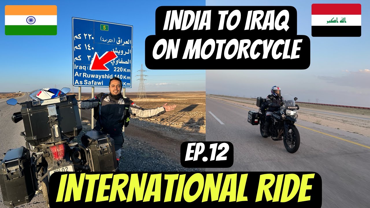 REACHING 🇮🇶 IRAQ BORDER/ 🇮🇳INDIA TO IRAQ ON MOTORCYCLE - YouTube