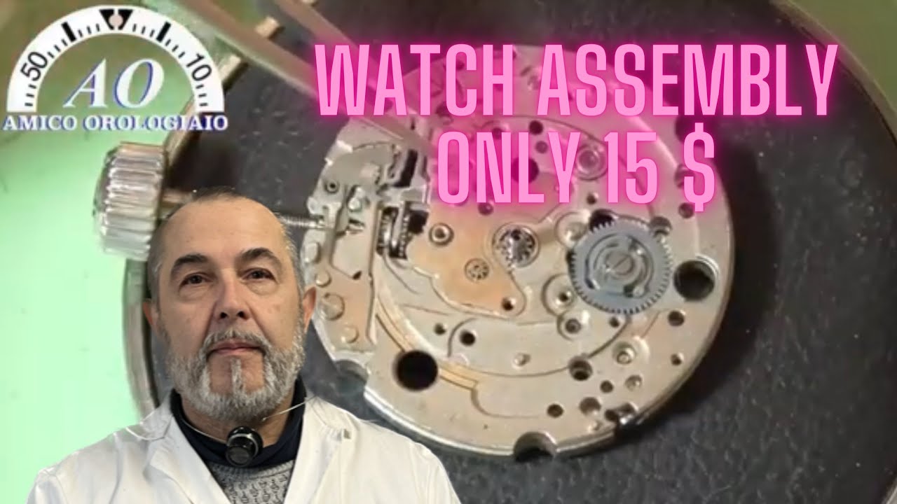 Watch Assembly only 15$ - YouTube
