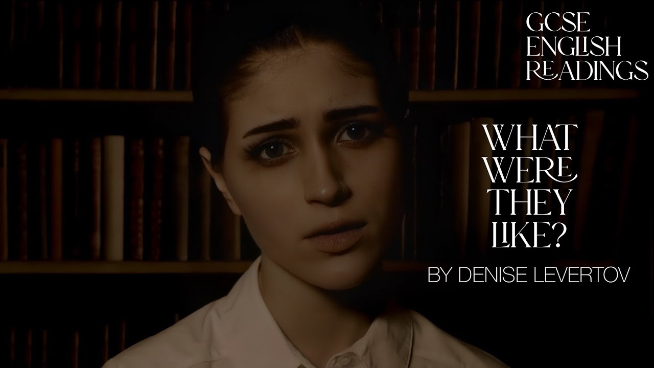 GCSE ENGLISH READINGS: What Were They Like? by Denise Levertov - YouTube