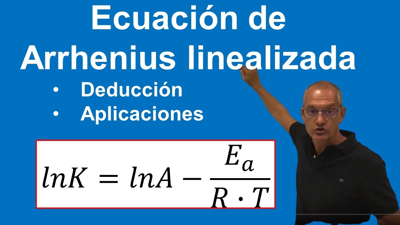 Ecuación de Arrhenius linealizada. Deducción y aplicaciones - YouTube
