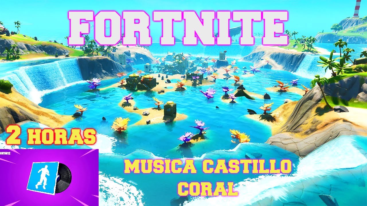 CASTILLO CORAL FORTNITE CANCION - FORTNITE CORAL CHORUS 2 HOURS - YouTube