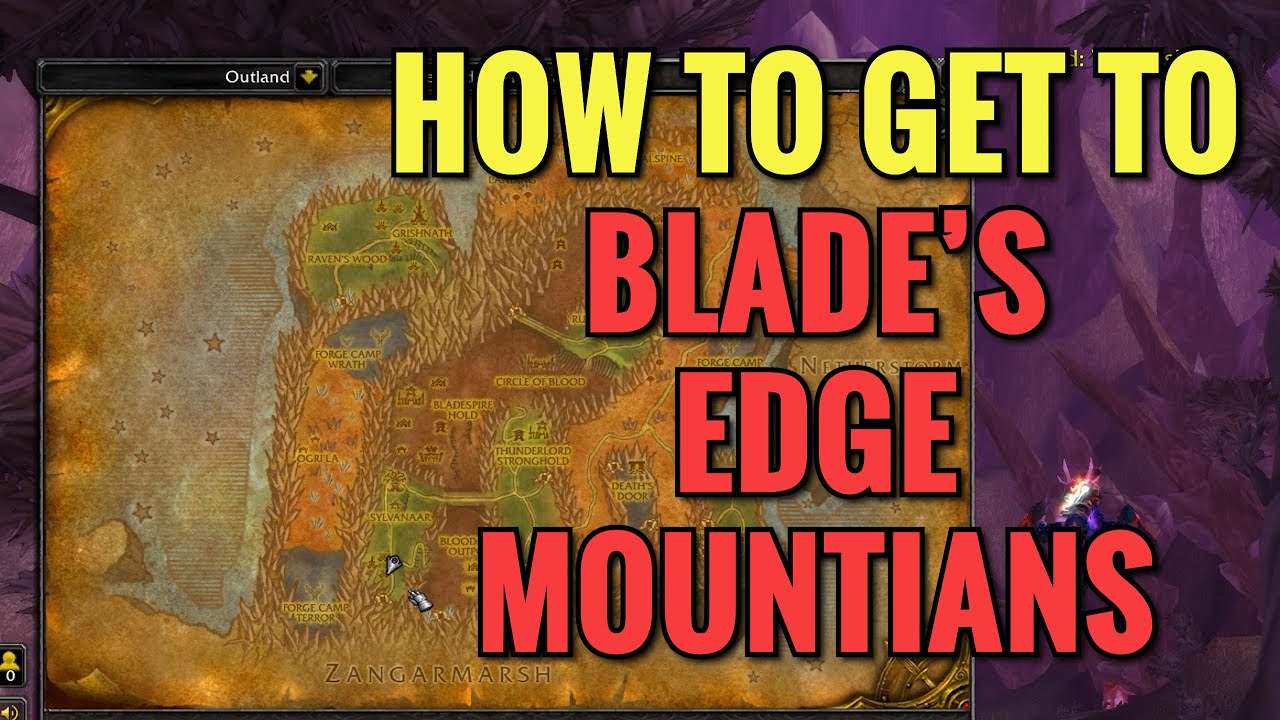 How To Get To Blade's Edge Mountains (ALLIANCE) (WoW TBC) - YouTube