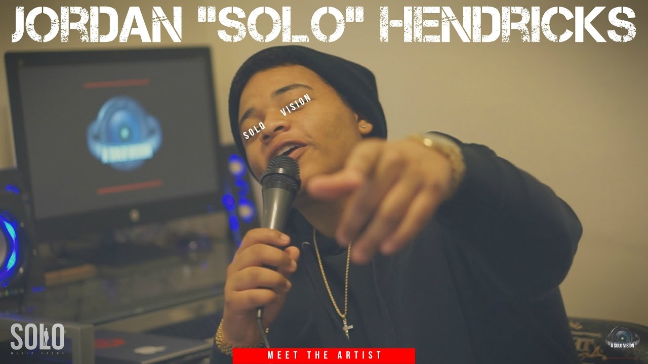 Meet The Artist : Jordan "Solo" Hendricks | Shot By @aSoloVision - YouTube