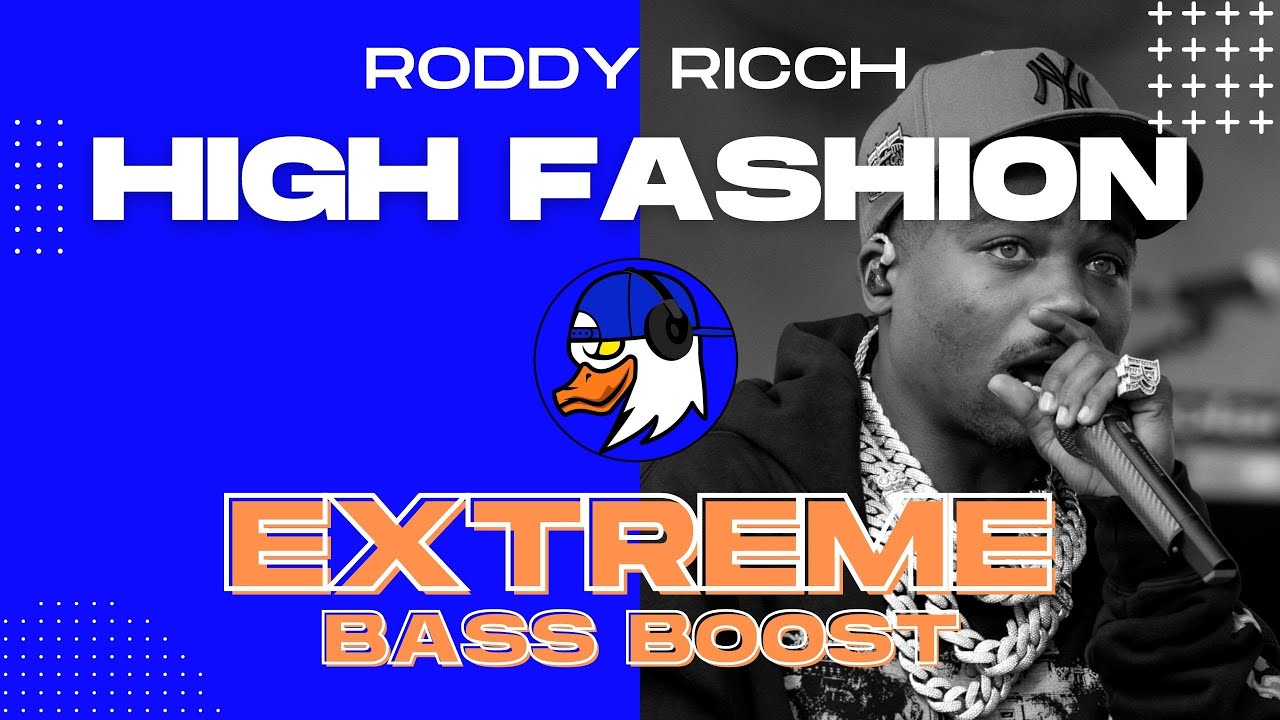 EXTREME BASS BOOST HIGH FASHION - RODDY RICCH FT. MUSTARD - YouTube