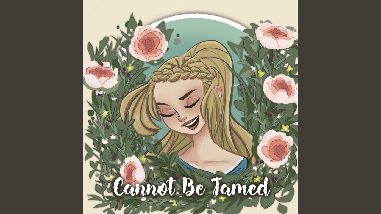 Cannot Be Tamed - YouTube