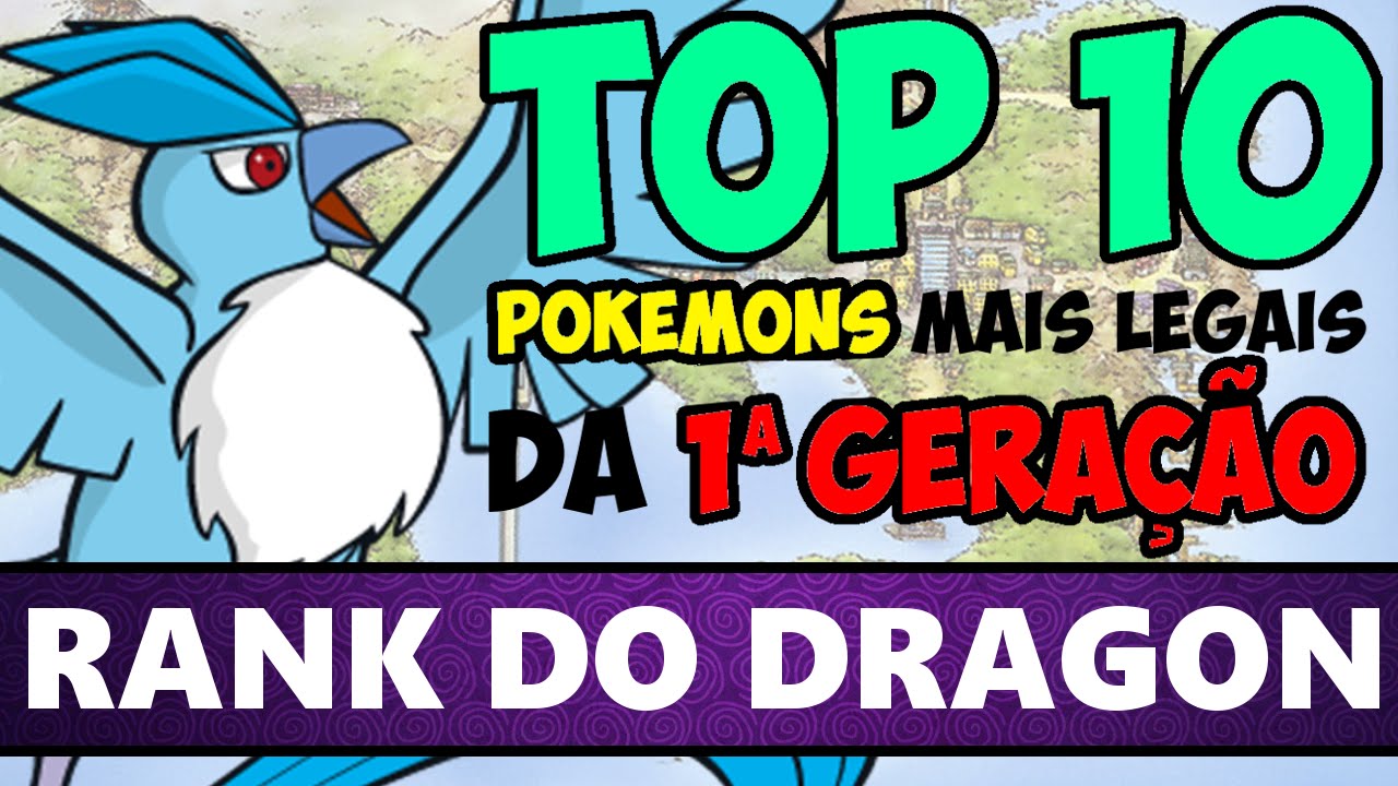 TOP 10 - POKÉMONS MAIS LEGAIS DA 1ª GEN! (RdD) - YouTube