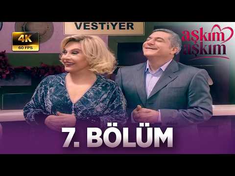 Aşkım Aşkım | 7. Bölüm (4K)