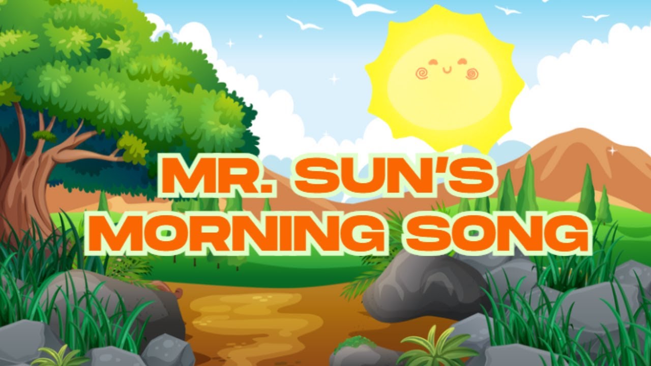 Mr. Sun’s Morning Song - YouTube