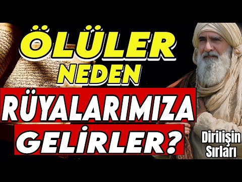 ÖLÜLER NEDEN RÜYALARIMIZA GELİRLER? | İbn Arabi’ye Göre Ölüm ve Dirilişin Sırları