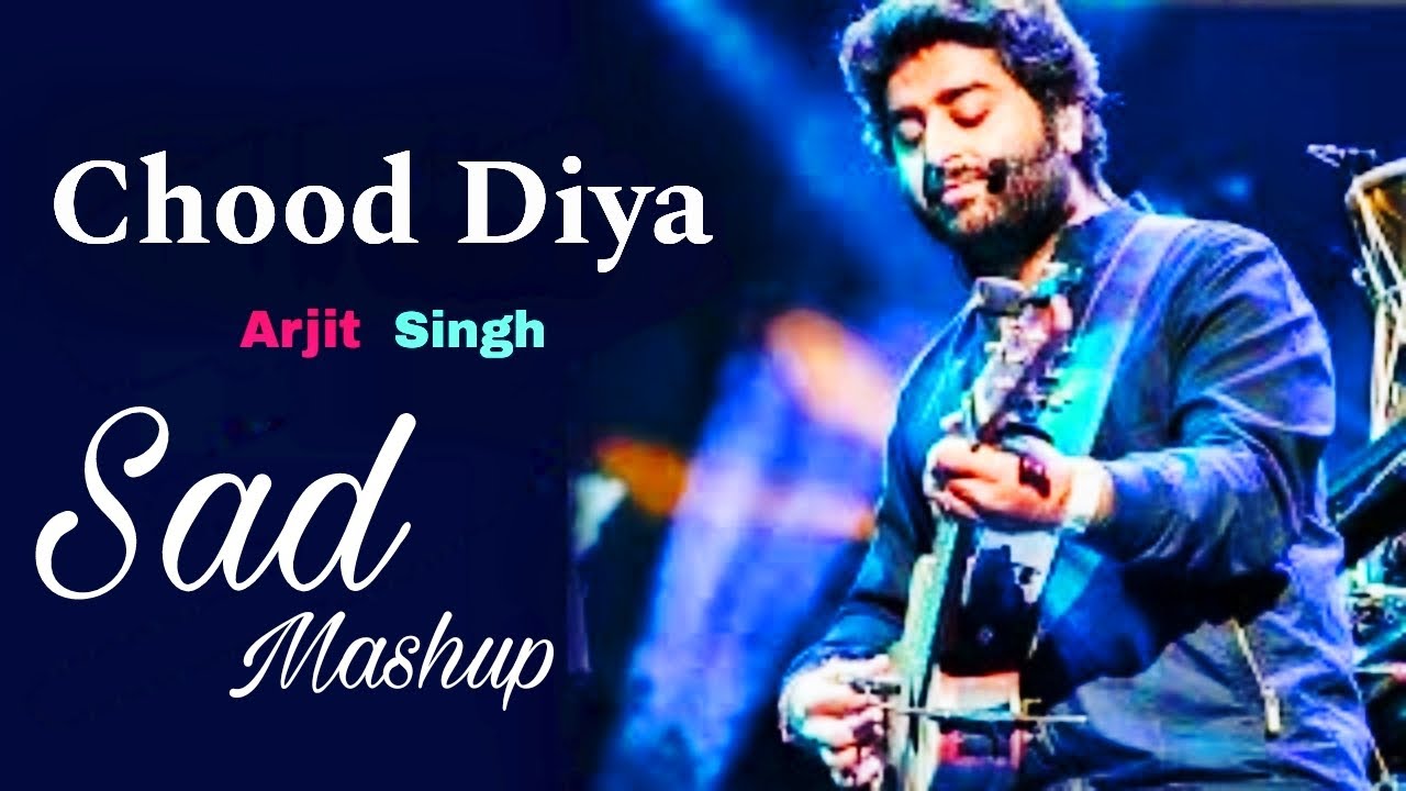 Chhod Diya Wo Rasta | Sad Mashup Mix | Arjit Singh | JKSS PRODUCTION ...