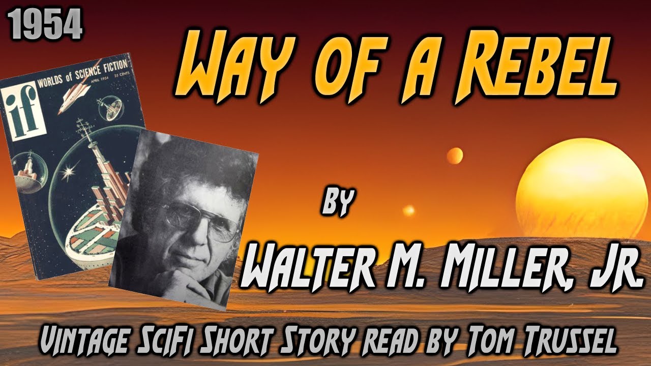Way of a Rebel by Walter M. Miller, Jr. -Vintage Science Fiction short ...
