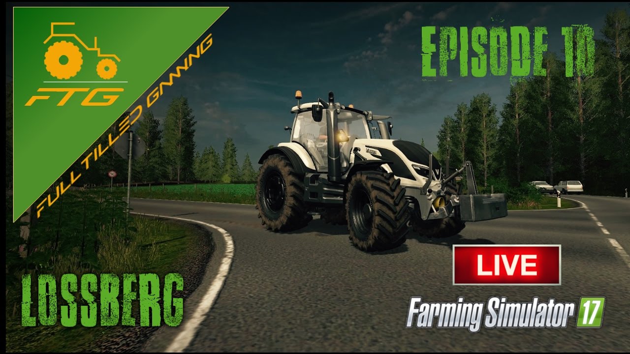FS17 - (PS4) FTG Live Series | Lossberg | Episode - YouTube