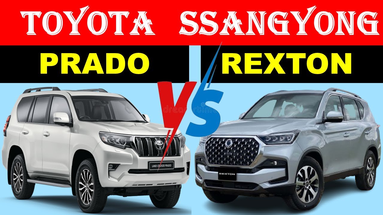 ALL NEW Toyota Landcruiser PRADO Vs ALL NEW Ssangyong REXTON | Which ...