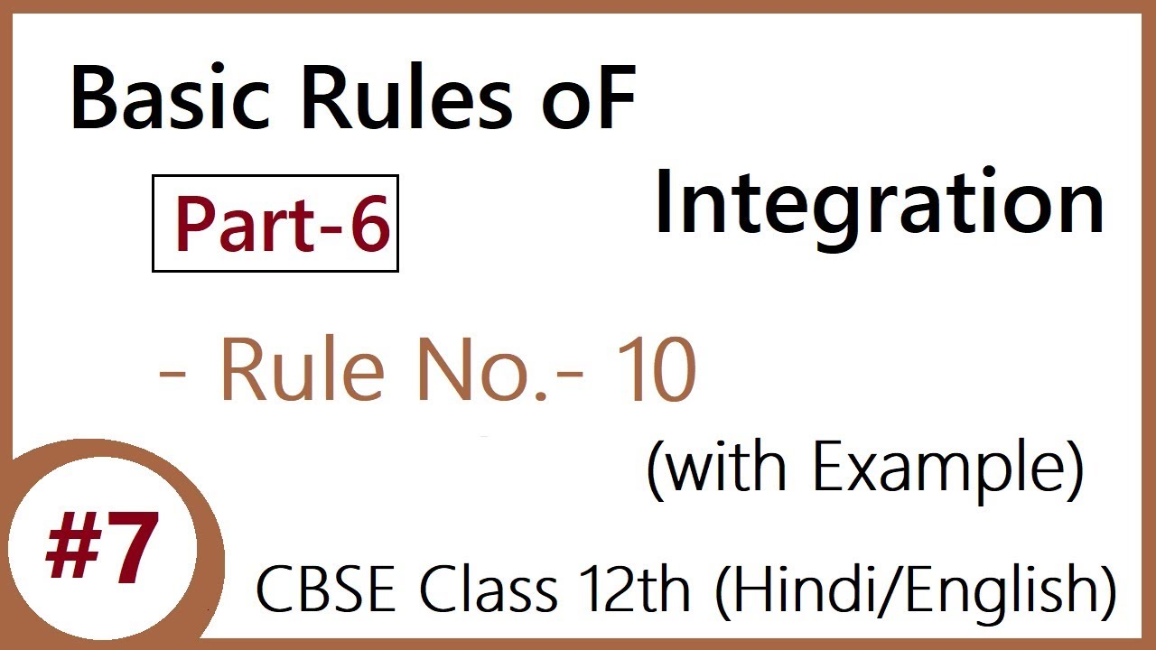 #7 | Rule No.(10) with example | Basic Rule of Integration | CBSE Class ...