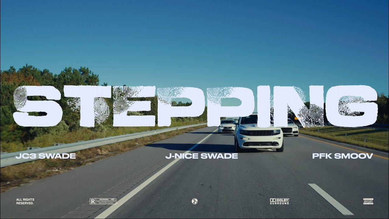 JC3 SWADE - STEPPING (FT. J-NICE SWADE & PFK SMOOV) [Official Music ...