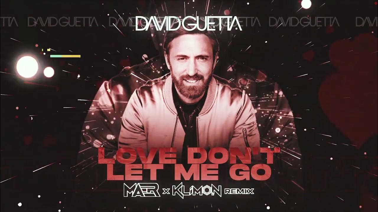 David Guetta - Love Don't Let Me Go (MAER x KLIMON Remix) - YouTube
